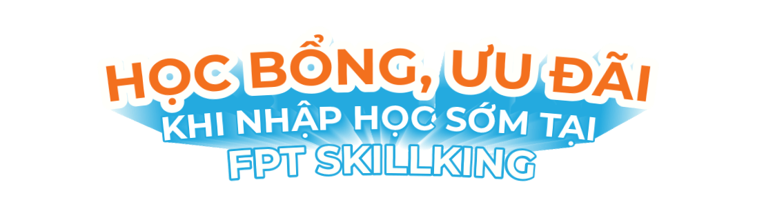 FPT Skillking - Trường Đào Tạo Digital Marketing Chuẩn Quốc Tế