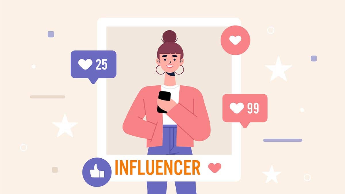Influencer Là Gì? Cách Trở Thành Một Influencer Marketing