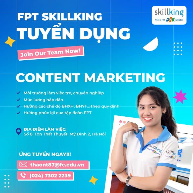 FPT SKILLKING HÀ NỘI TUYỂN DỤNG NHÂN VIÊN CONTENT MARKETING FULLTIME